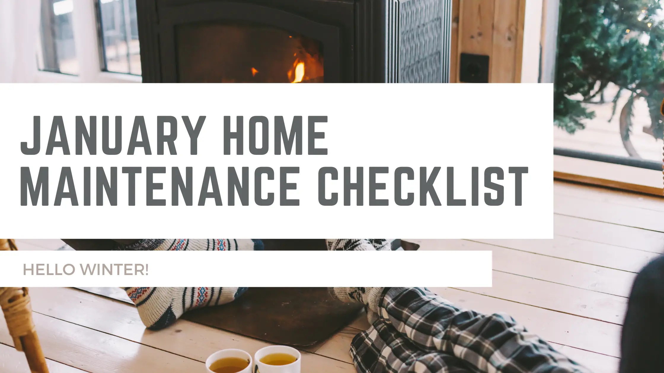 January Home Maintenance Checklist - Sean Besso Realty